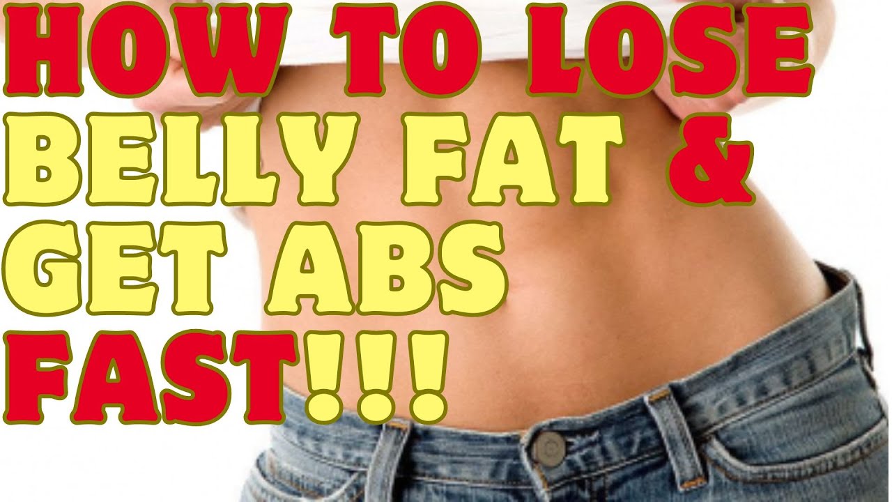 How To Lose Belly Fat And Get Abs Fast - YouTube