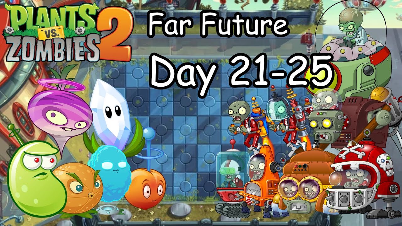 Plants vs Zombies 2 : Far Future - Day 21-25 - YouTube