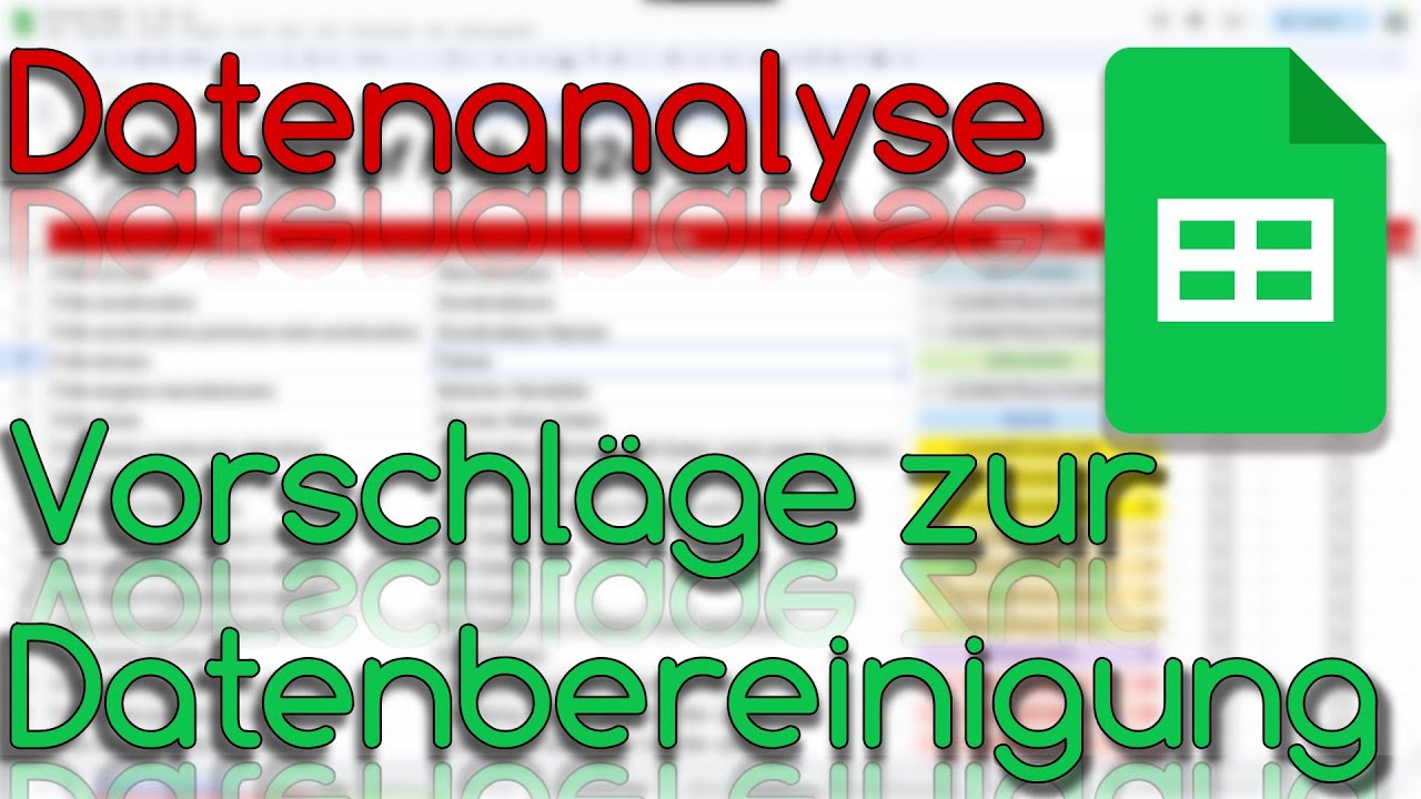 Vorschläge zur Datenbereinigung - Datenanalyse - Google Sheets Tutorial - YouTube