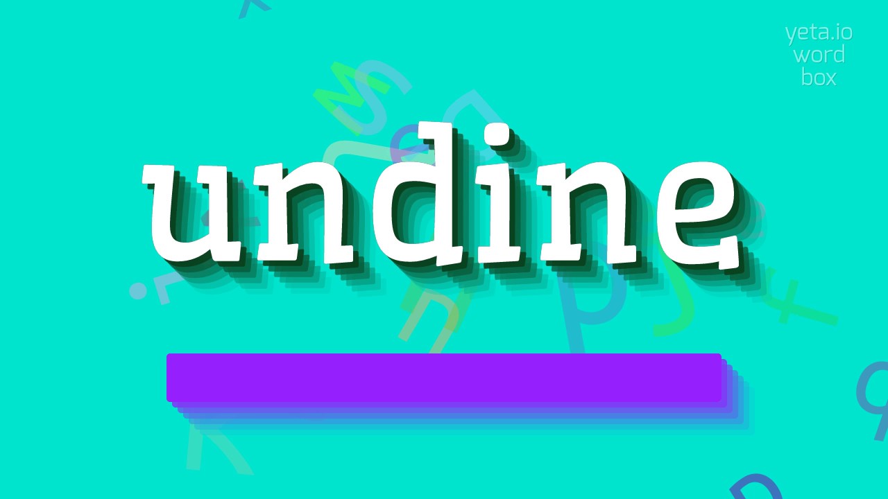 How to say "undine"! (High Quality Voices) - YouTube