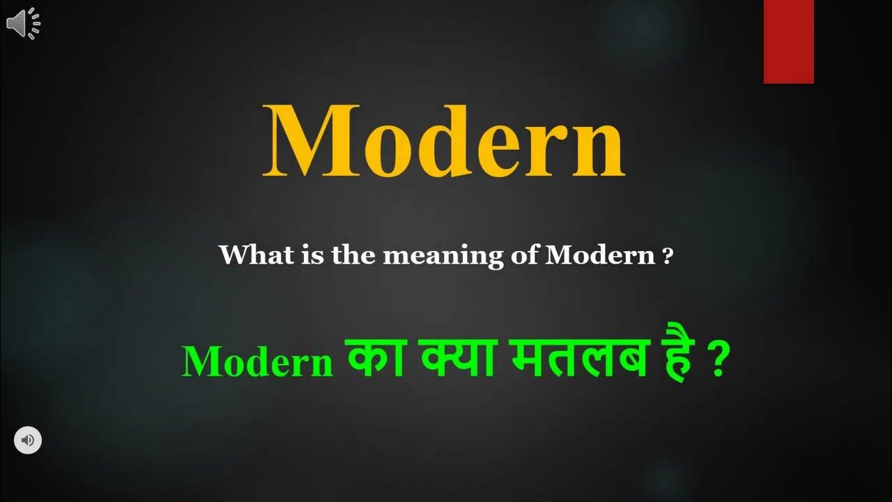 Modern Meaning In Hindi Modern Ka Kya Matlab Hota Hai Daily Use modern-meaning-in-hindi-modern-ka-kya-matlab-hota-hai-daily-use