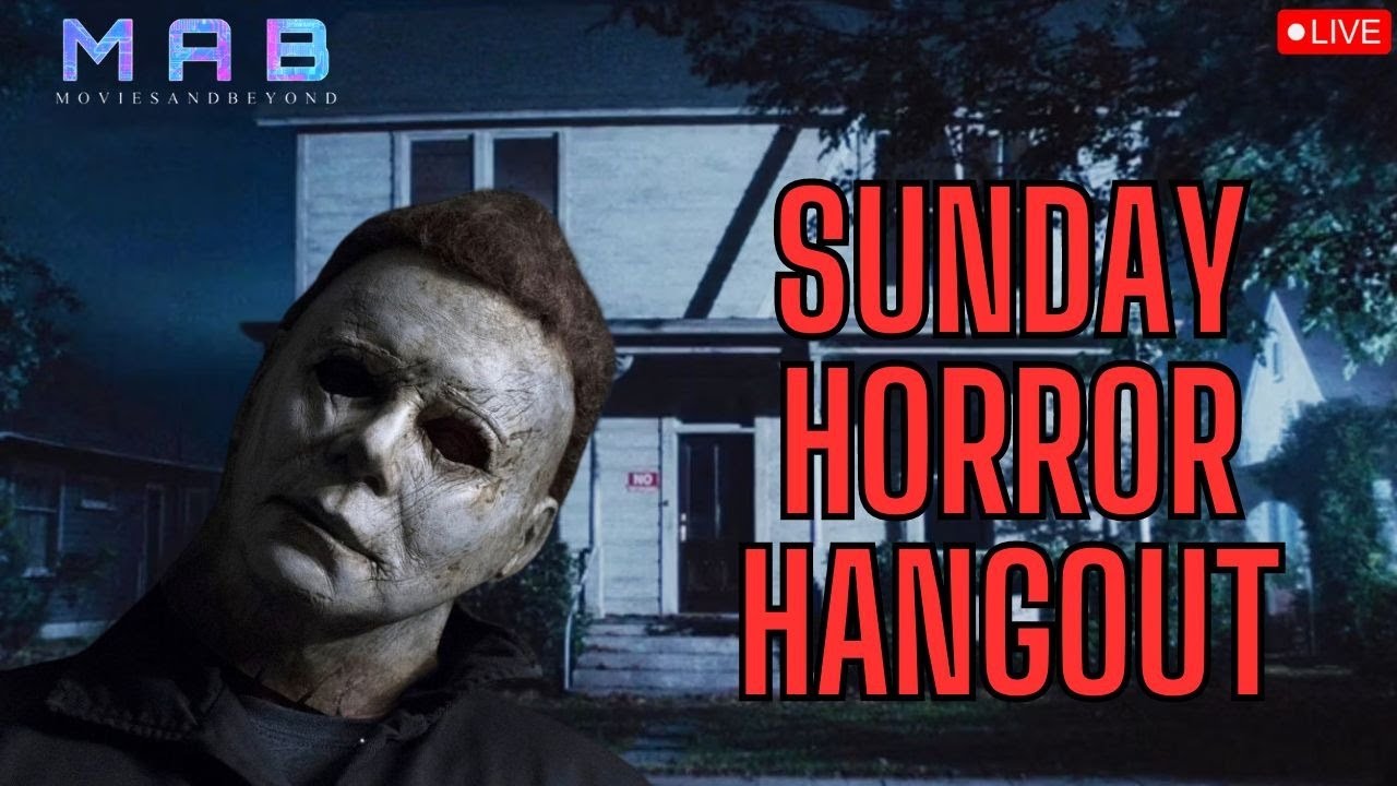 LIVE Sunday Horror Hangout | What's new? - YouTube