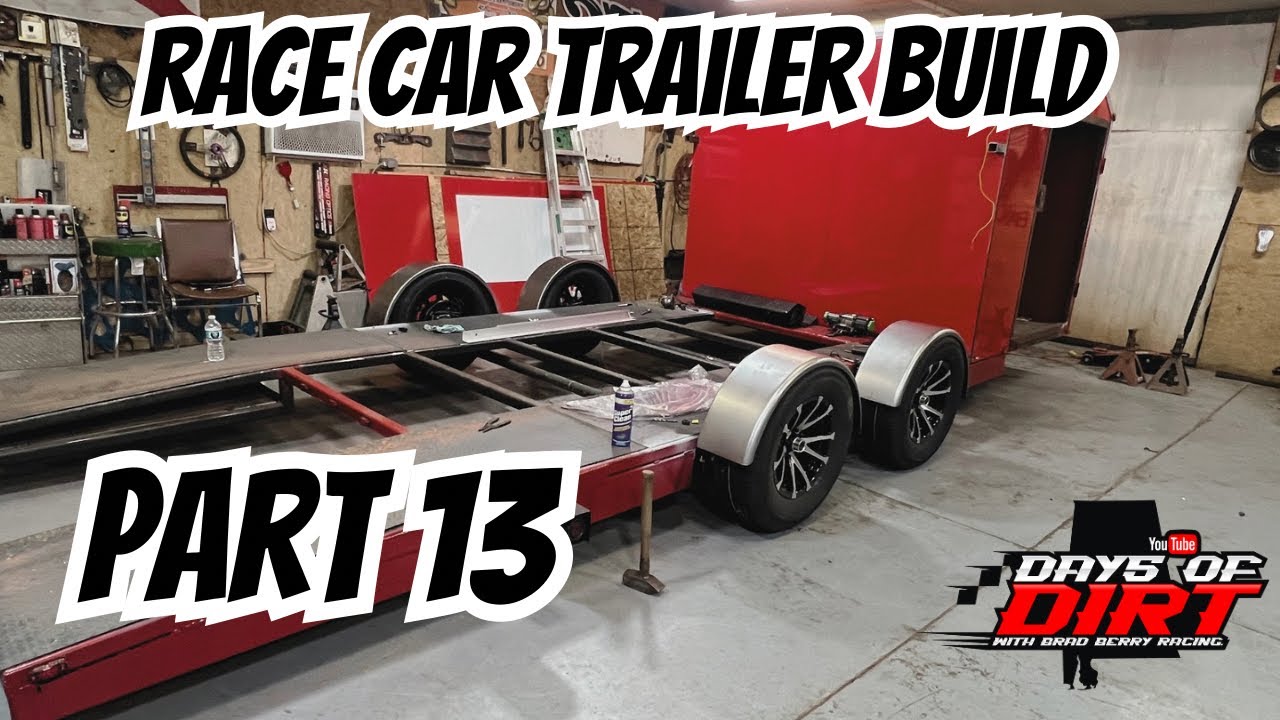 RACE CAR TRAILER BUILD UPDATE: PART 13 Wishlist parts, and we are on ...