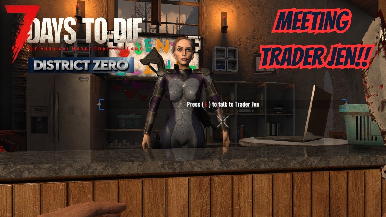MEETING TRADER JEN!! |7 DAYS TO DIE DISTRICT ZERO MOD EP 5 - YouTube