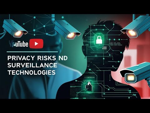 Privacy risks and surveillance technologies - YouTube