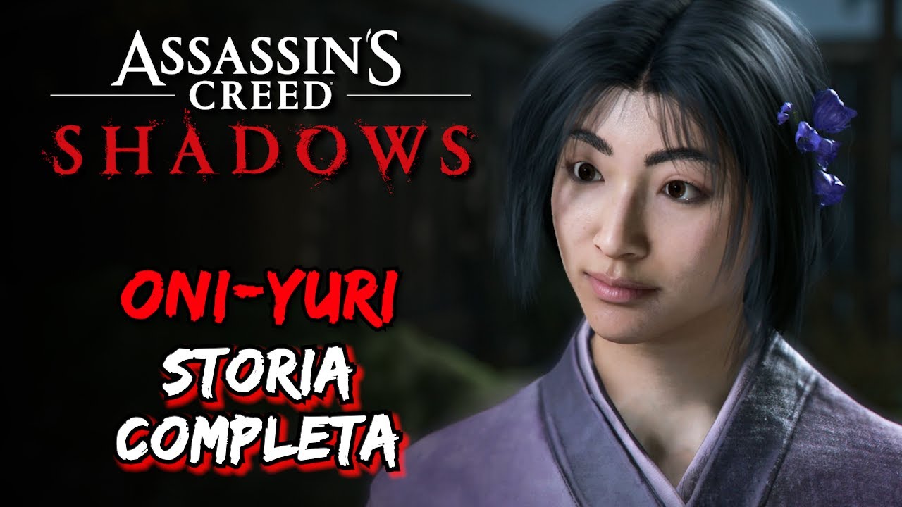 ASSASSIN'S CREED SHADOWS (ITA) - Oni-yuri: STORIA COMPLETA - YouTube