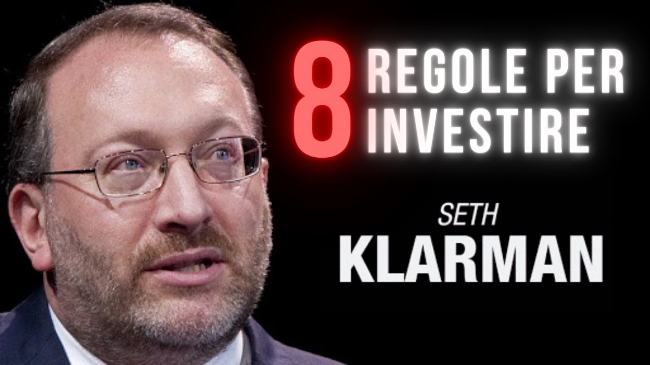 SETH KLARMAN: 8 Regole per Investire con Successo - YouTube