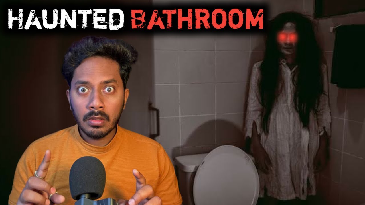 Haunted Bathroom Real Horror Story | भूतिया बॉथरूम सच्ची भूतिया कहानी ...