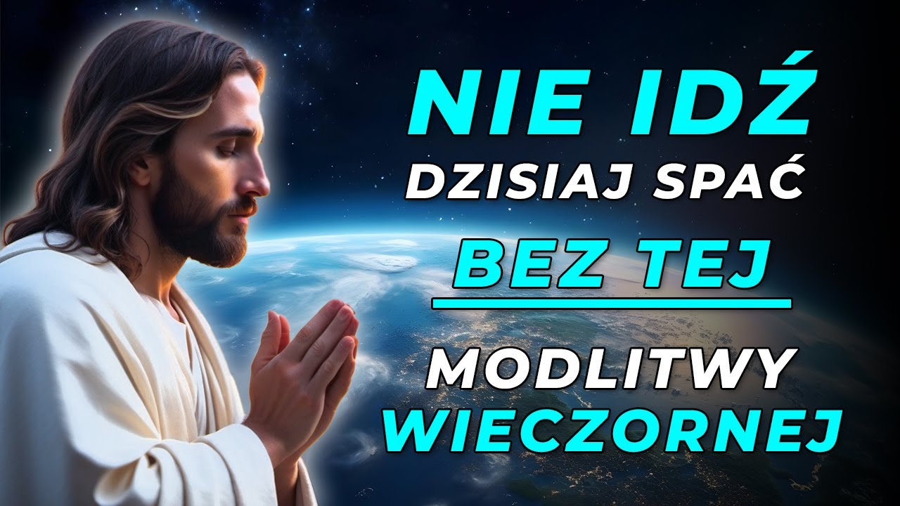Modlitwa Wieczorna do Boga Ojca: Najlepsza Modlitwa na Zakończenie Dnia ...