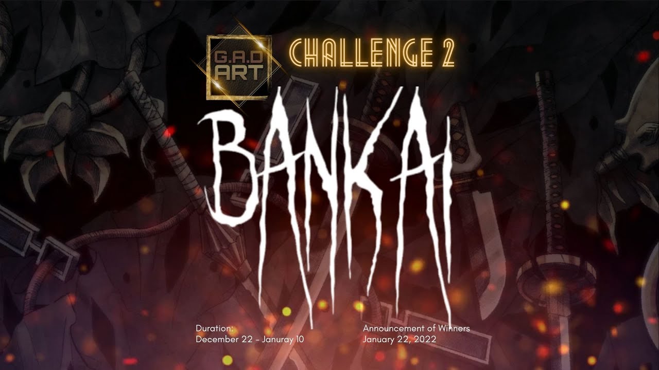 G.A.D Challenge 2: BANKAI Entries - YouTube