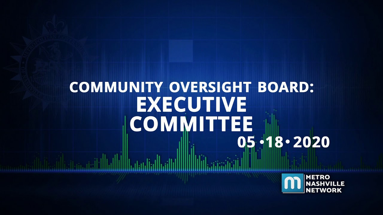 05/18/20 Community Oversight Board Executive Committee - YouTube