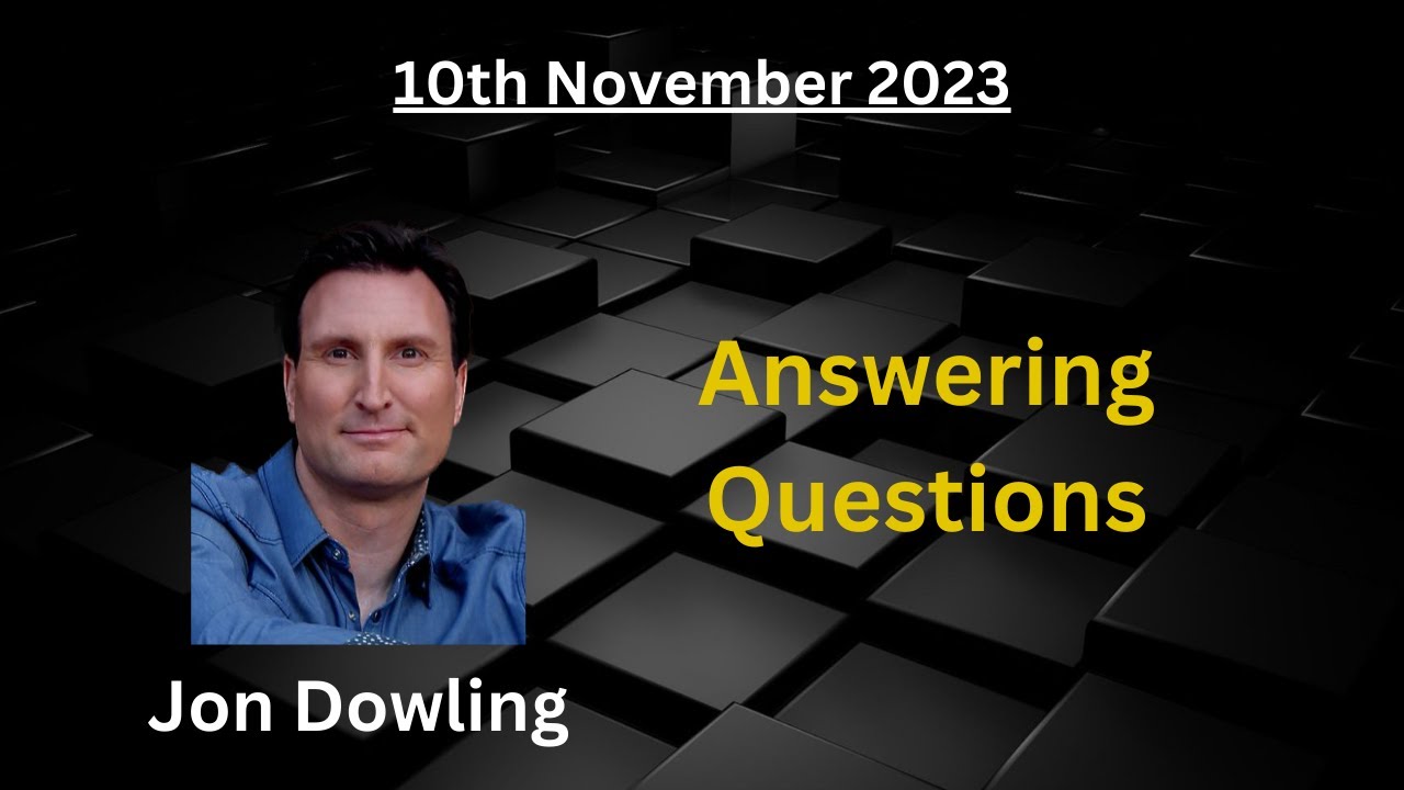 Jon Dowling 10th Nov 2023 Updates - YouTube