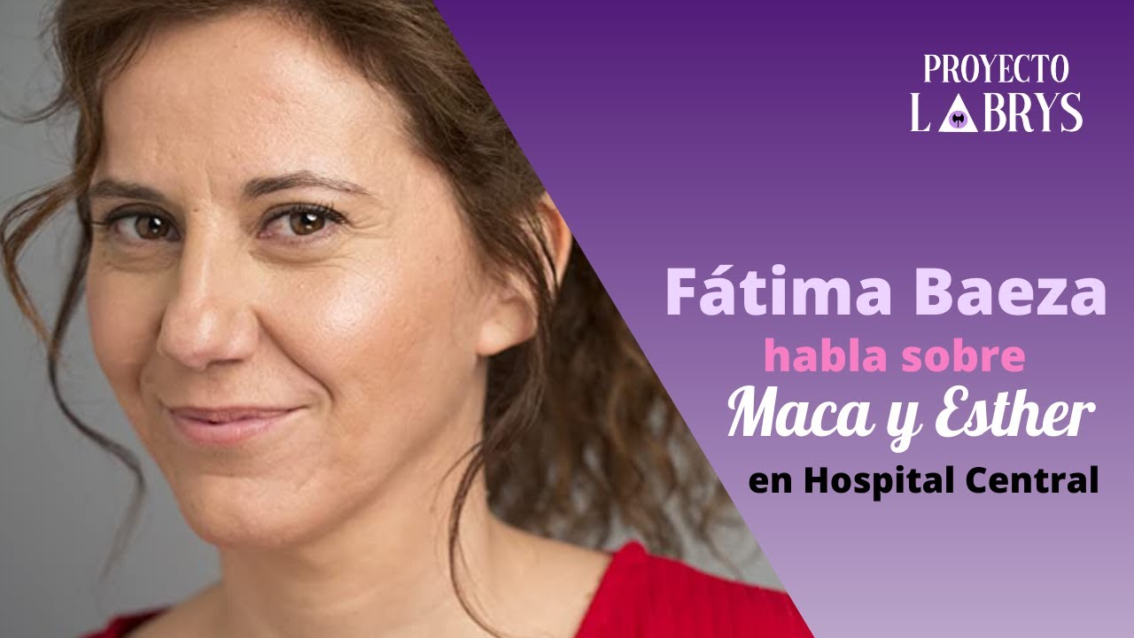 Fátima Baeza habla sobre Esther en #HospitalCentral - YouTube