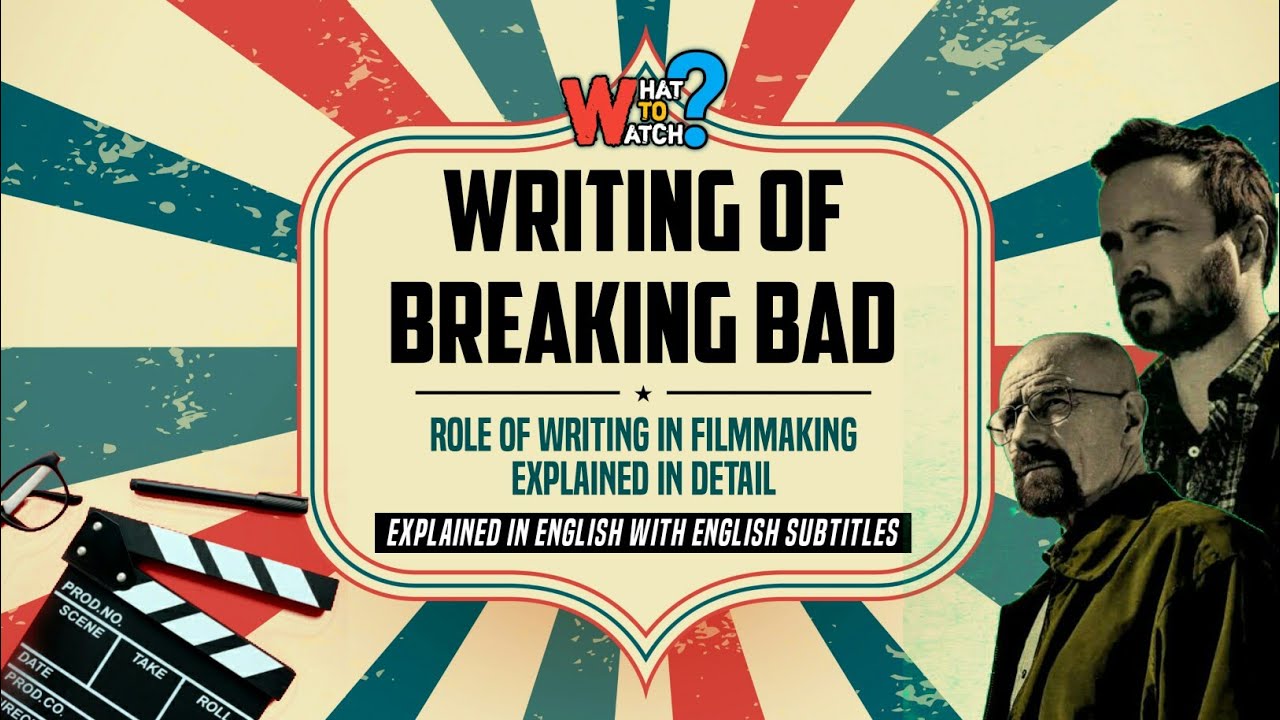 Role of writing in Film Making | Writing of Breaking Bad | Explained in ...
