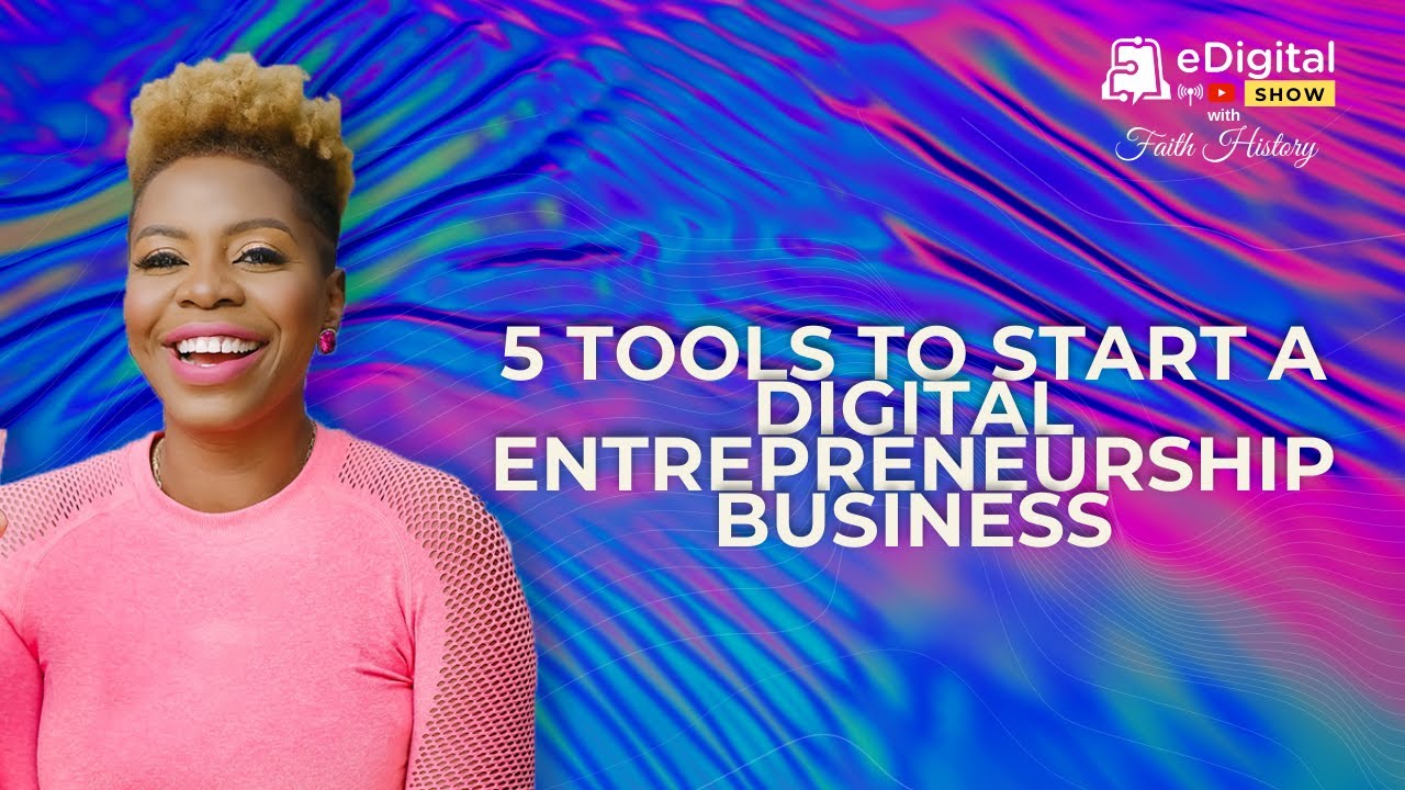5 Tools to Start a Digital Entrepreneurship Business - YouTube