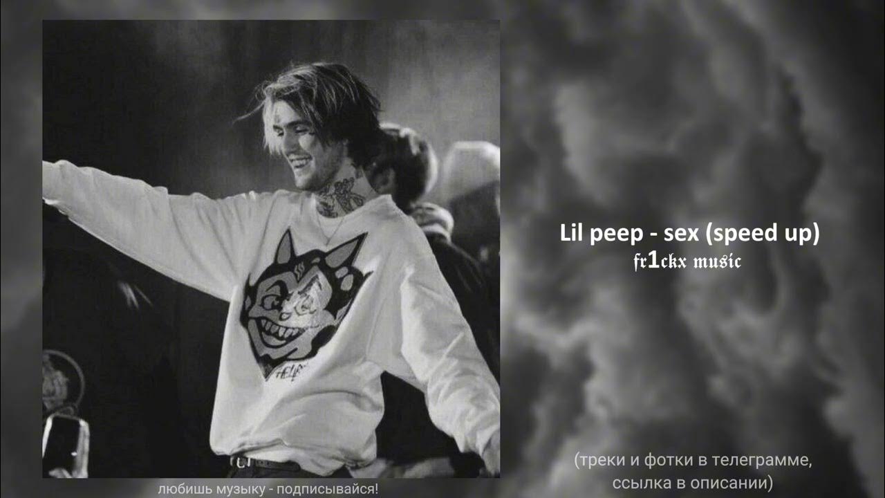 Lil Peep Sex Speed Up Youtube