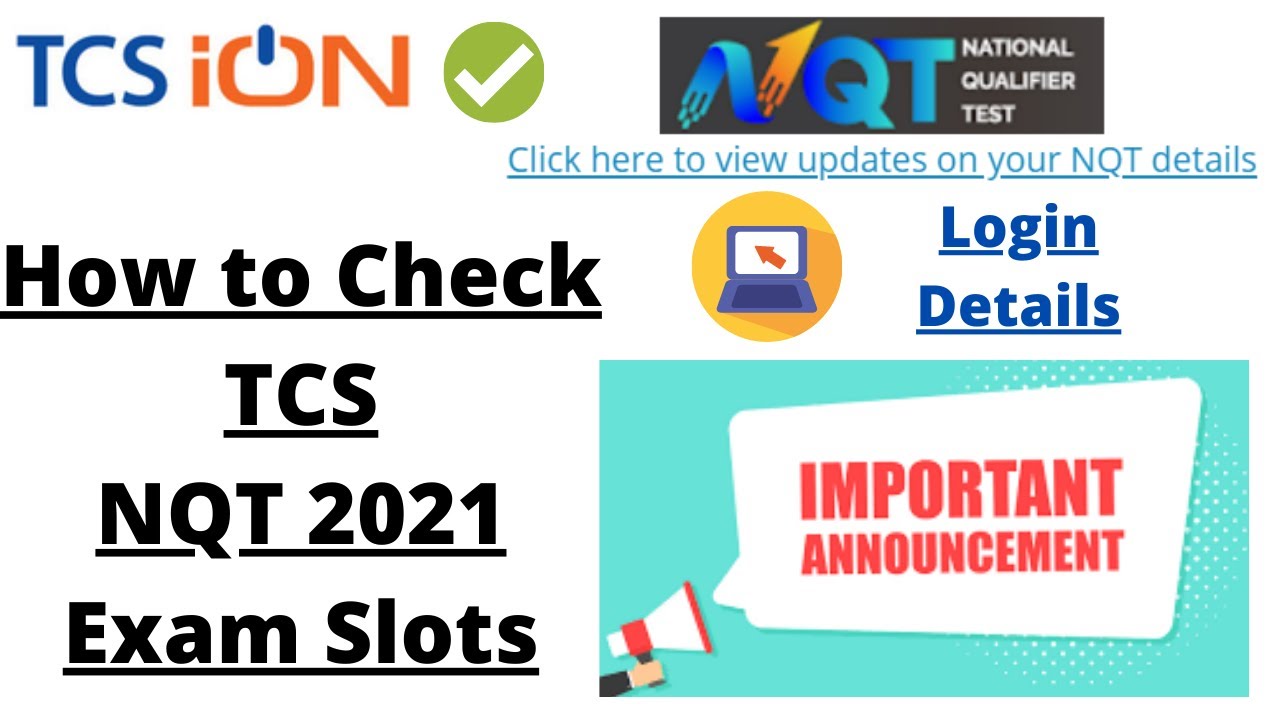 TCS NQT 2021 Exam Slots(Login Details) Announced. Check Your Slots Now ...