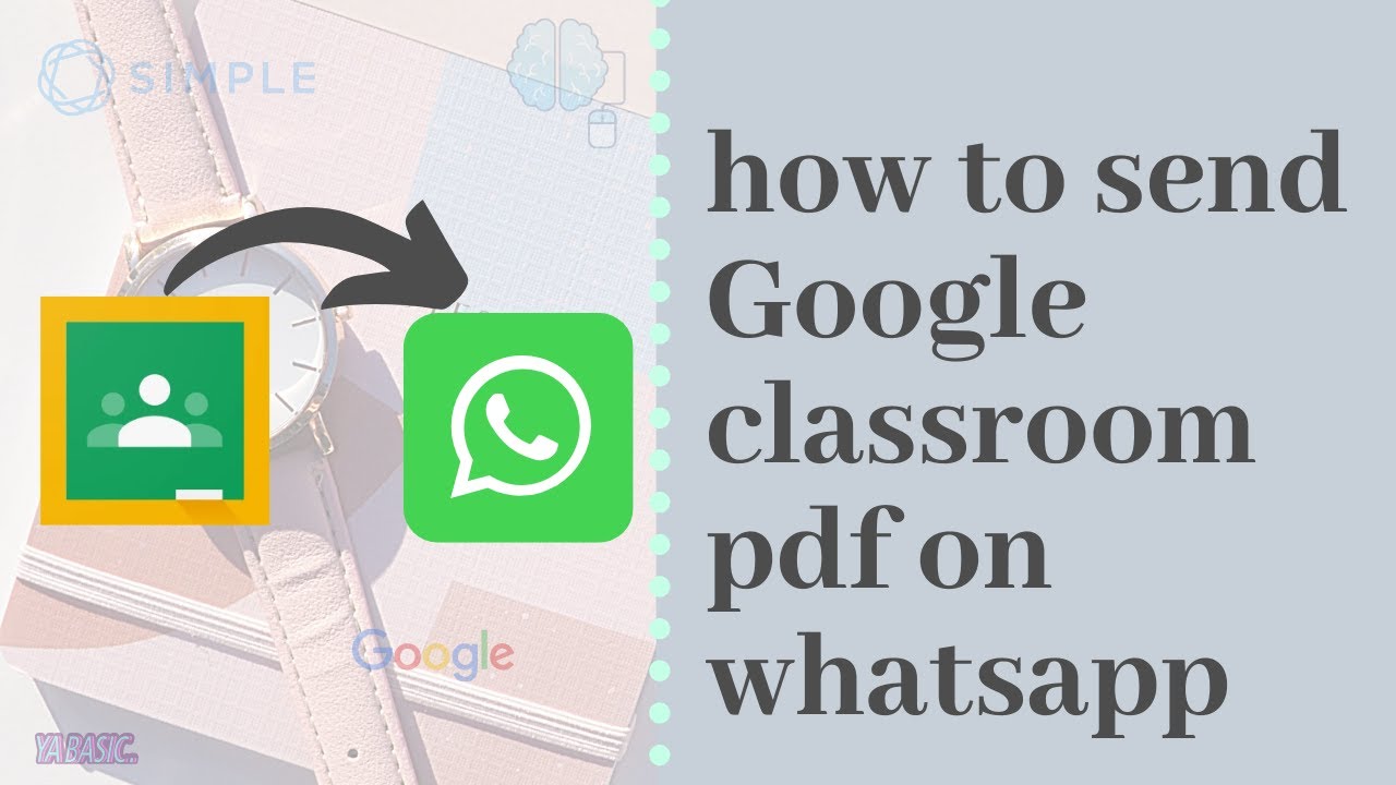 HOW TO SEND GOOGLE CLASSROOM PDF ON WHATSAPP YouTube HOW TO SEND GOOGLE CLASSROOM PDF ON WHATSAPP YouTube