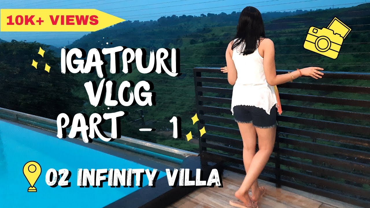 IGATPURI VLOG | PART 1 | Day 1 - Travel, O2 Infinity Villa, Pool Party ...