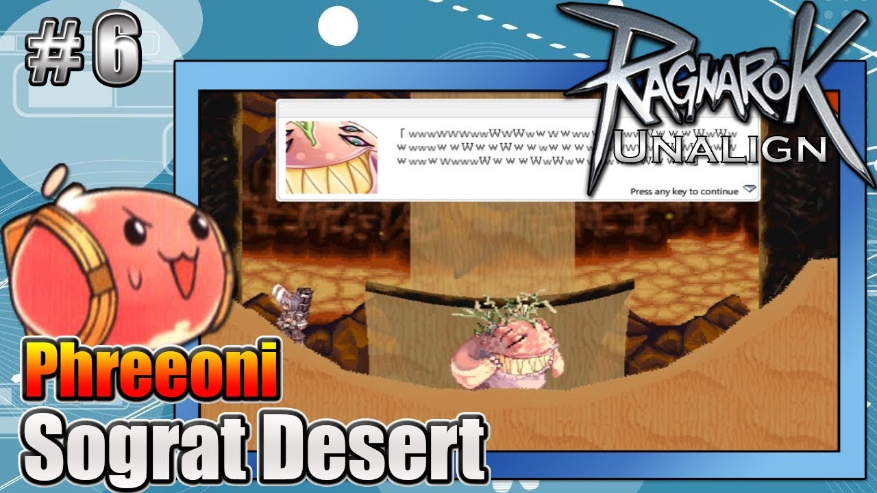 Ragnarok Unalign [PC] - #6 Sograt Desert - Phreeoni | Accel Gameplay ...