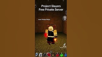 Project Slayers Free Private Server Code
