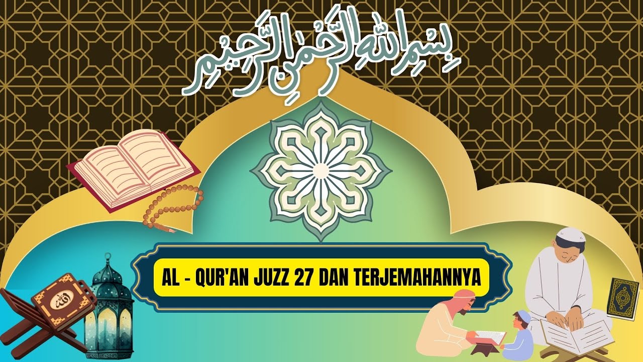 Al Qur'an Juzz 27 dan Artinya - YouTube