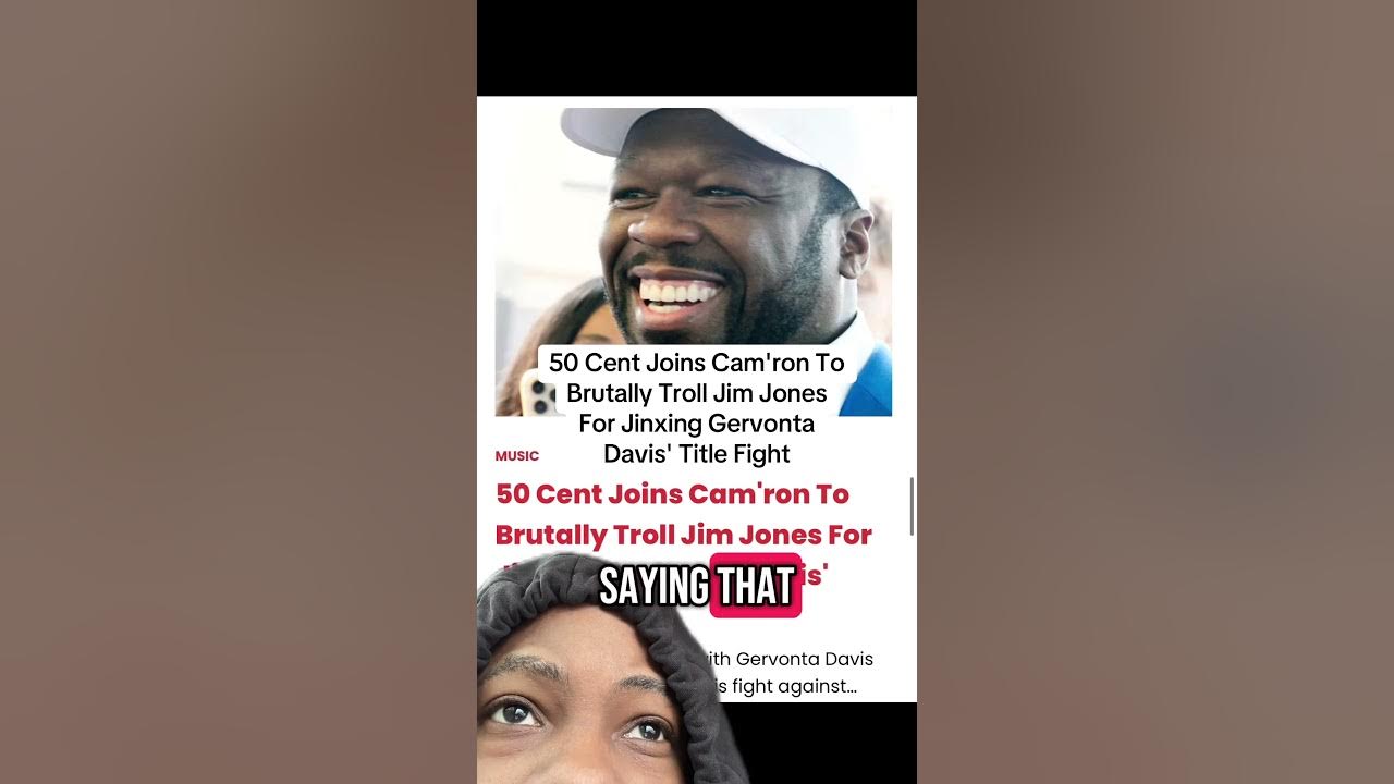 50 Cent Joins Cam'ron To Brutally Troll Jim Jones For Jinxing Gervonta Davis' Title Fight # ...