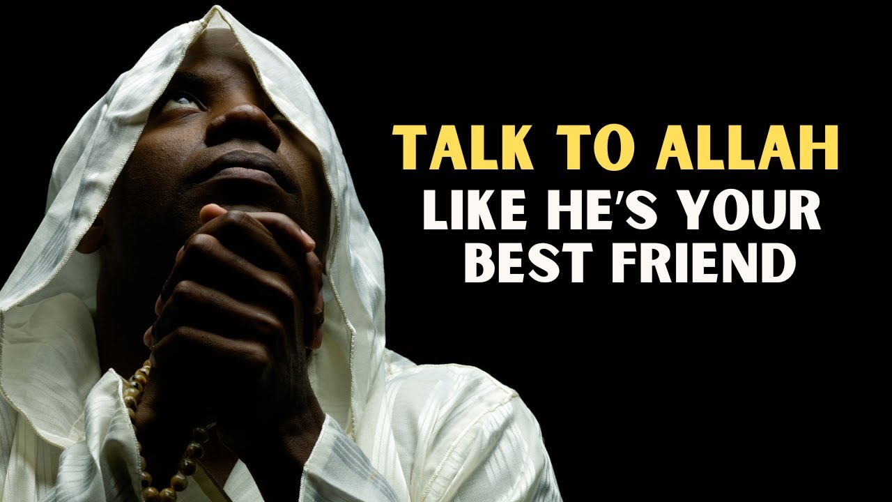 Talking to Allah in Every Situation - YouTube