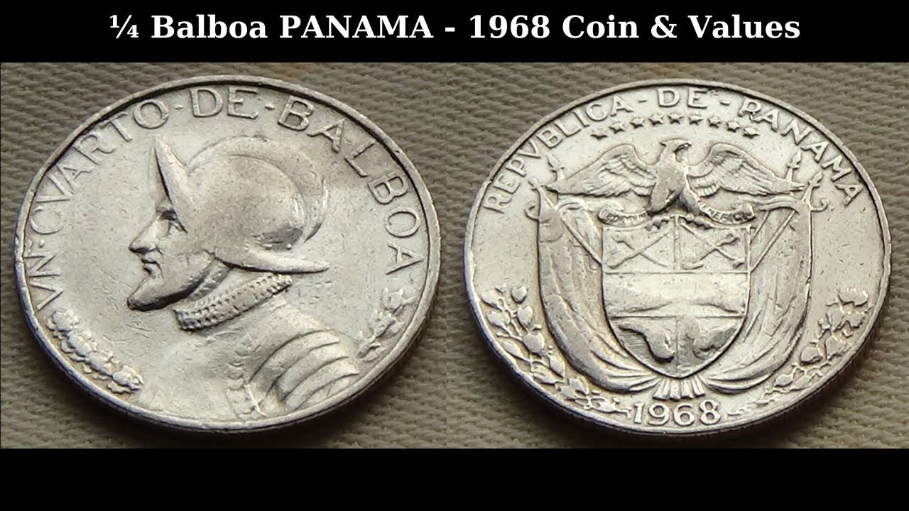 ¼ Balboa PANAMA - 1968 Coin & Values - YouTube