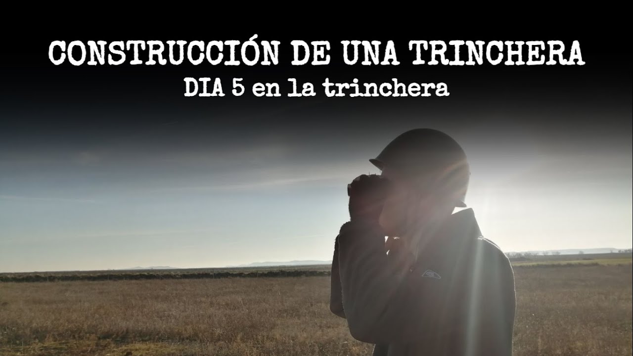 Construcción de una trinchera - Dia 5 - YouTube