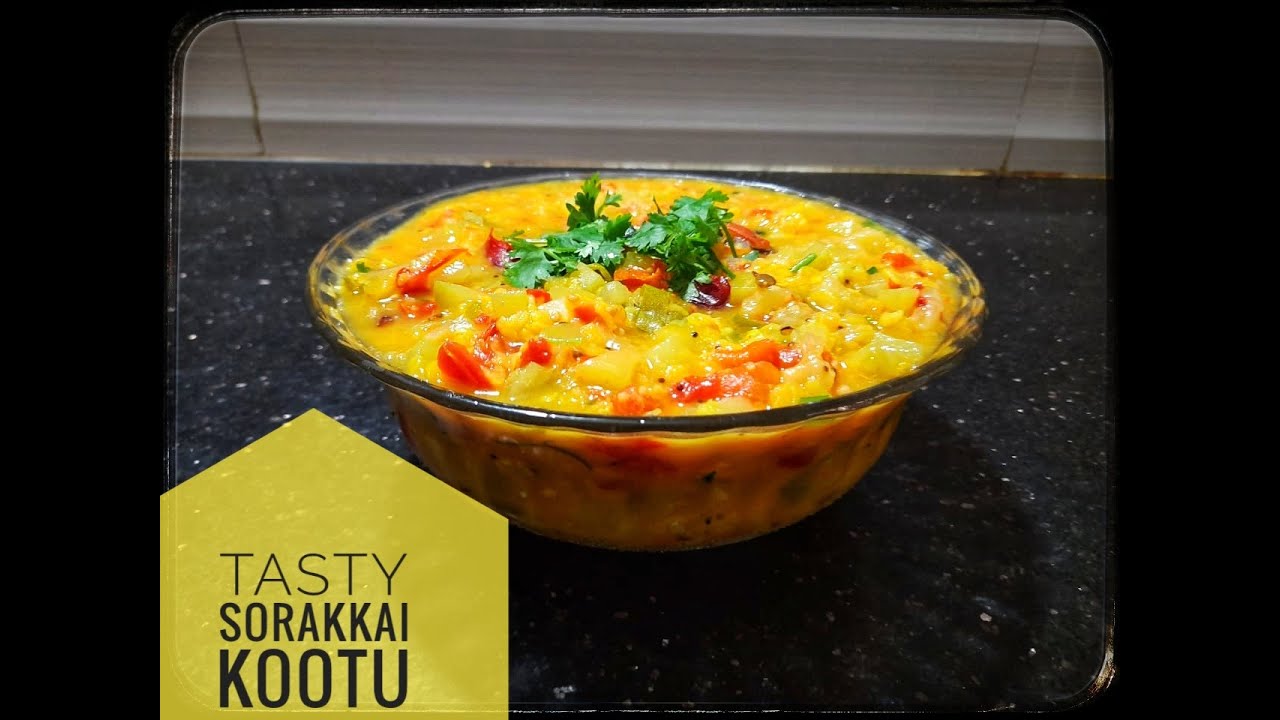 Easy way to make sorakkai kootu|bottle gourd stew|tasty and healthy ...