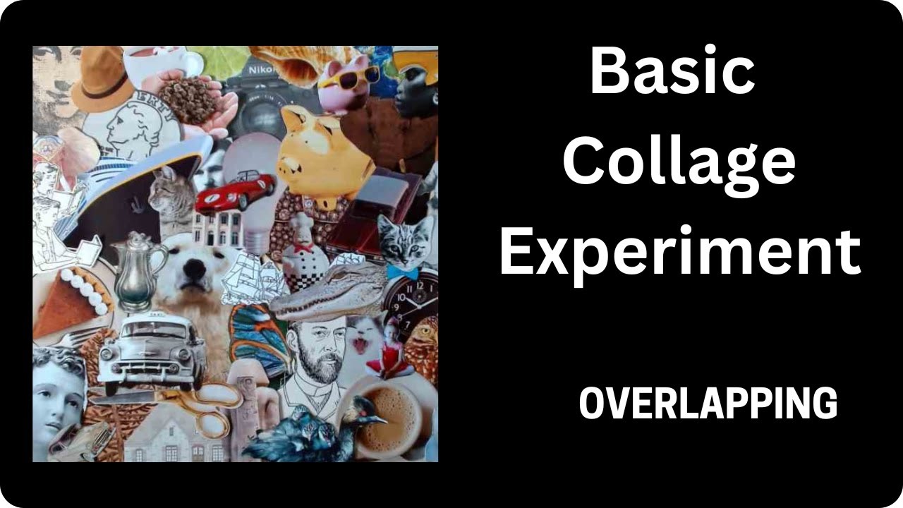 Basic Collage Experiment (Overlapping) - YouTube