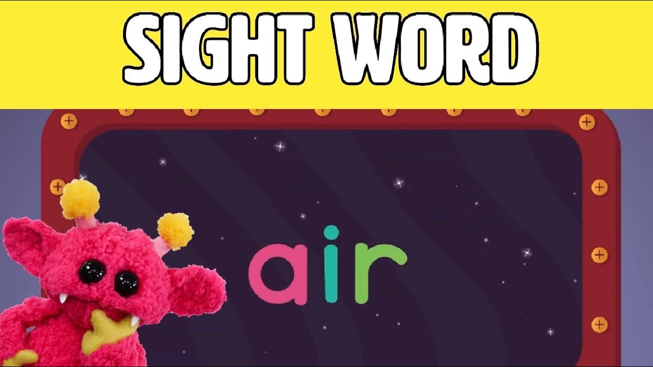 AIR - Let's Learn the Sight Word AIR with Hubble the Alien! | Nimalz ...