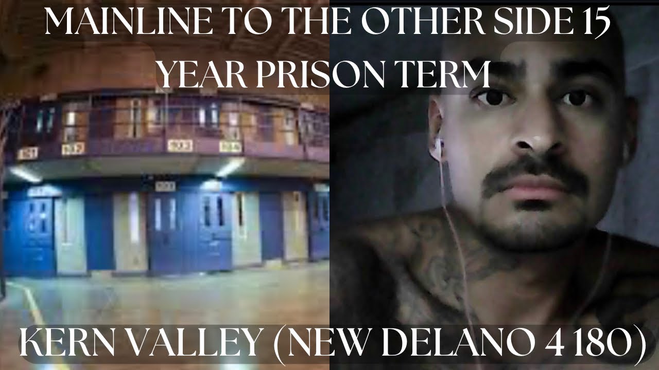 MAINLINE TO THE OTHER SIDE 15 YEAR PRISON TERM KERN VALLEY (NEW DELANO ...
