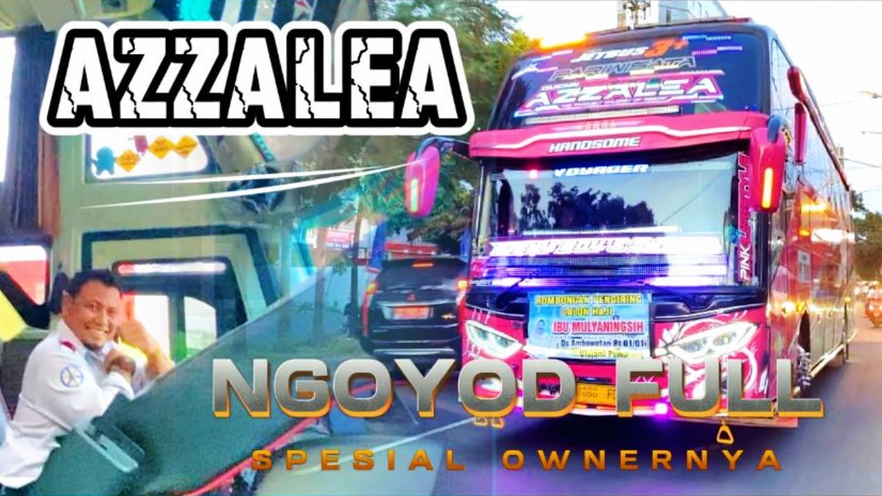 FULL MANIAC OYOD !?? PESONA AZZALEA MANIA !?? Bus artis temanggung - YouTube