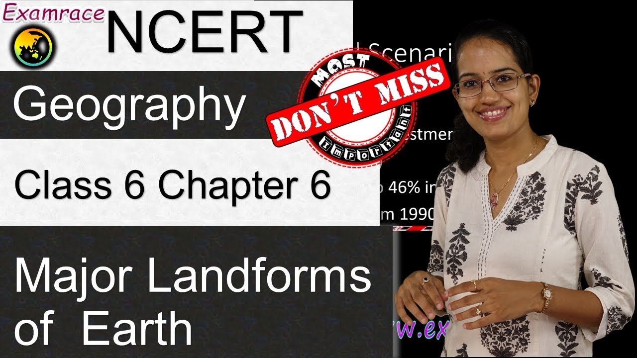 NCERT Class 6 Geography Chapter 6: Major Landforms of the Earth (Dr ...