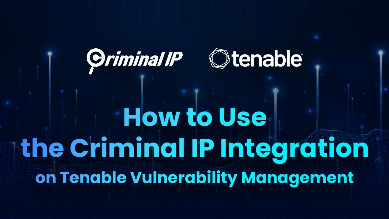 How to Use the Criminal IP Integration on Tenable Vulnerability ...