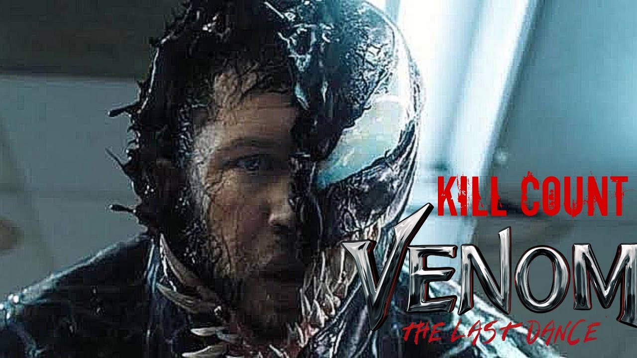 Venom: The Last Dance (2024) KILL COUNT - YouTube