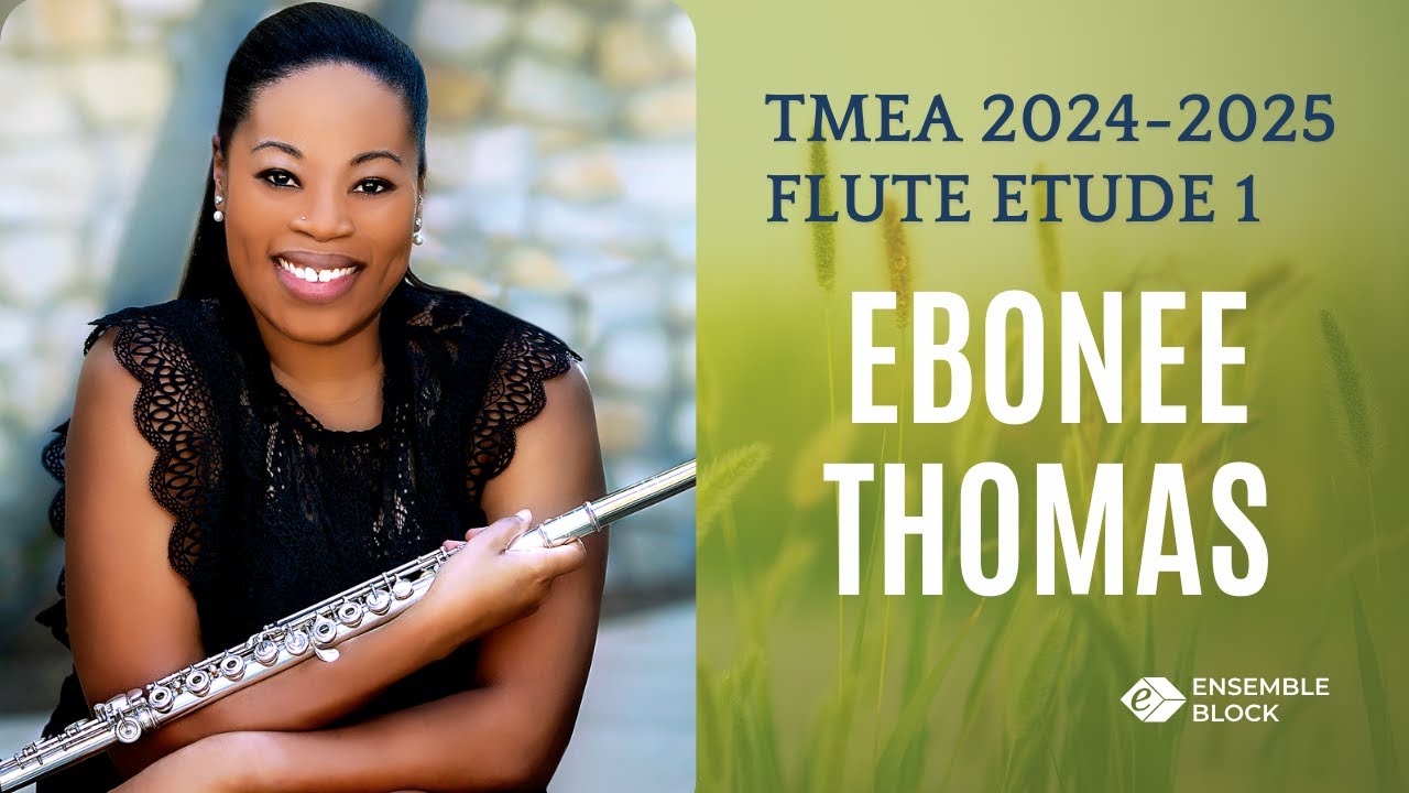 TMEA 2024-2025 Flute Texas All-State Audition Etude 1 w/ Ebonee Thomas ...