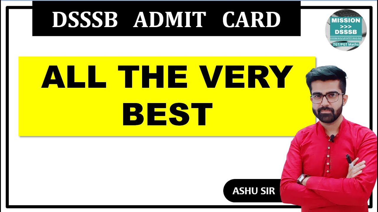 HOW TO DOWNLOAD DSSSB ADMIT CARD 2021 | ALL THE BEST TO ALL - YouTube