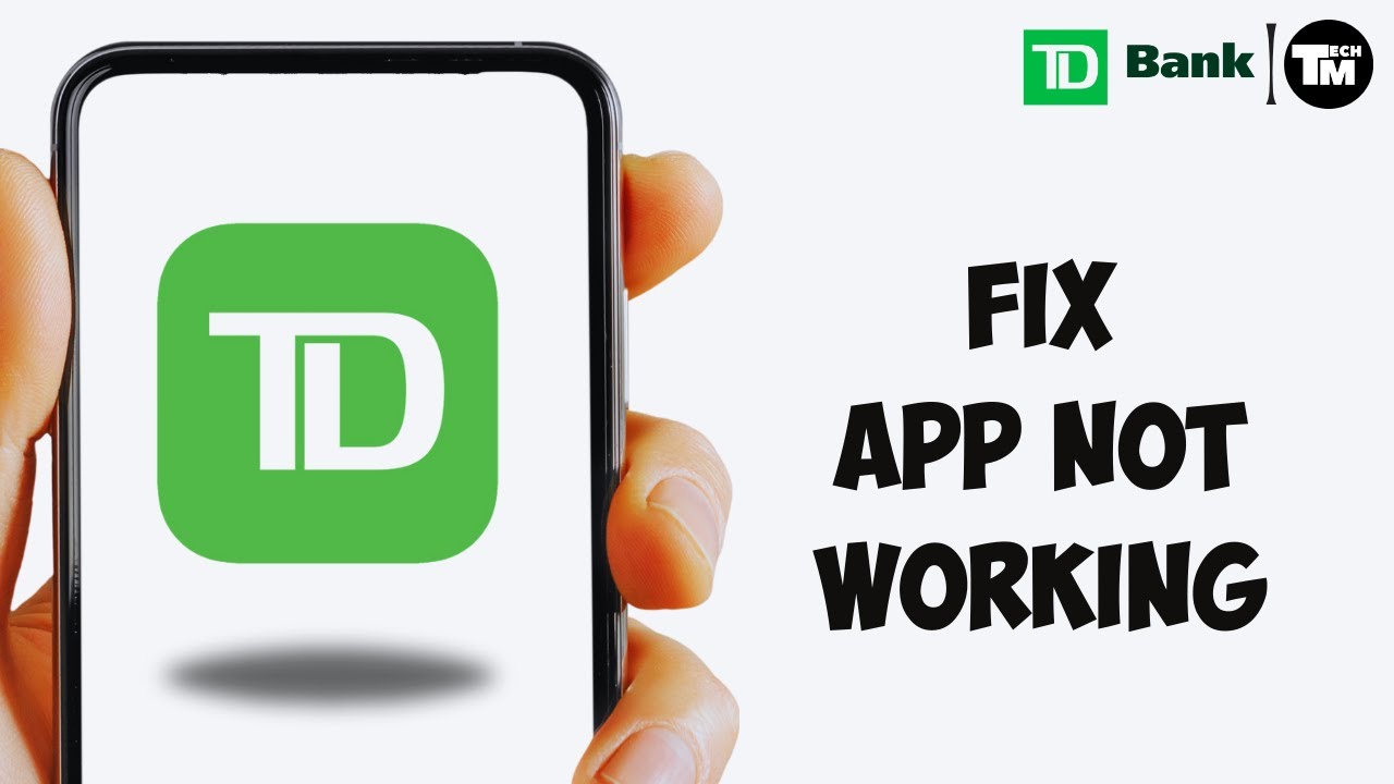 How To Fix TD Bank App Not Working 2024 | TD Bank App Not Working Today ...