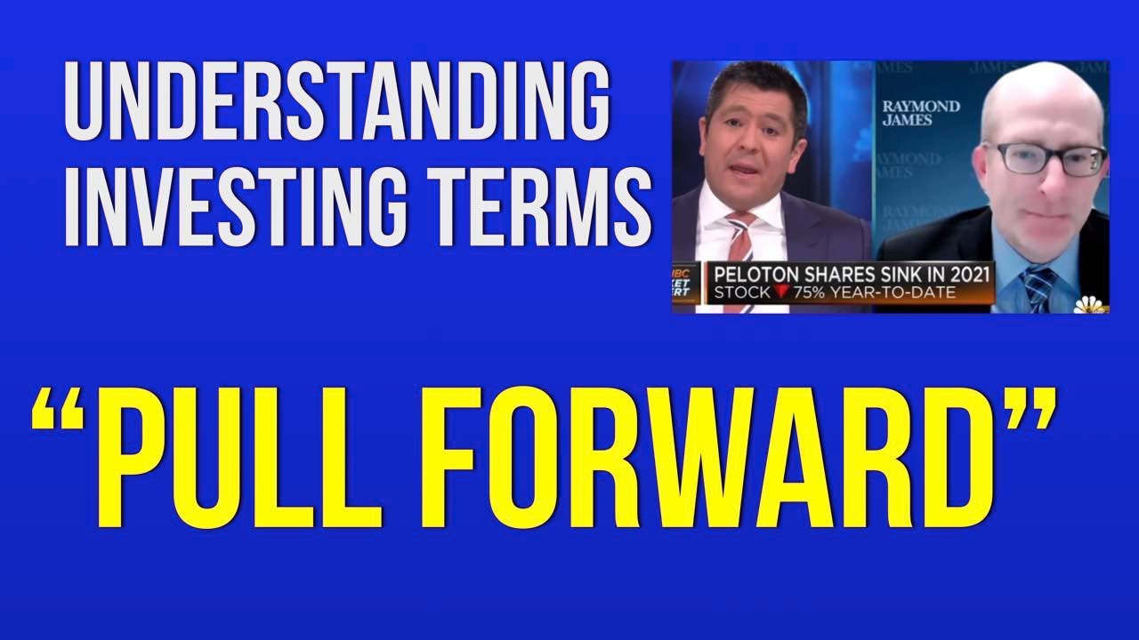 What does the investing term "pull forward" mean? - YouTube