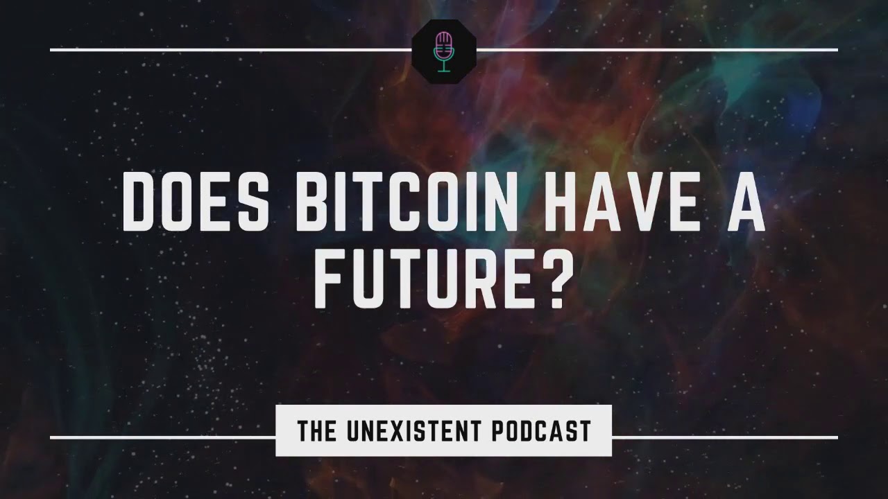Does Bitcoin have a future? - YouTube