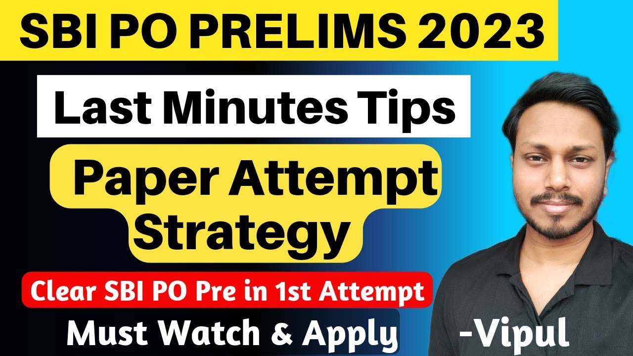 SBI PO Pre Paper Attempt Strategy 2023 & SBI PO Pre LAST MINUTE TIPS ...