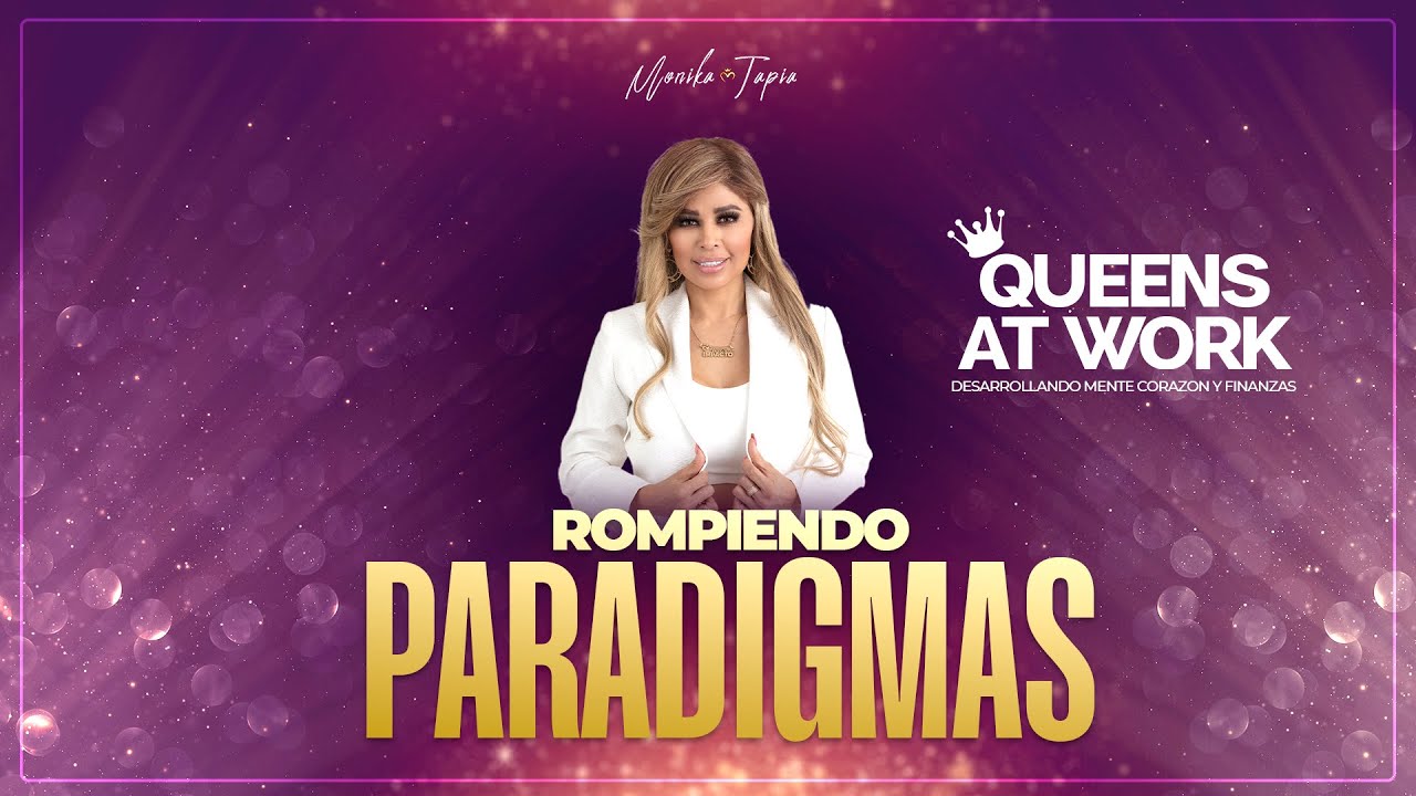 ROMPE LOS PARADIGMAS | MONIKA TAPIA - YouTube