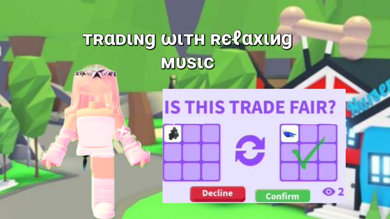 Trading In Adopt Me With Relaxing Music | Roblox - YouTube