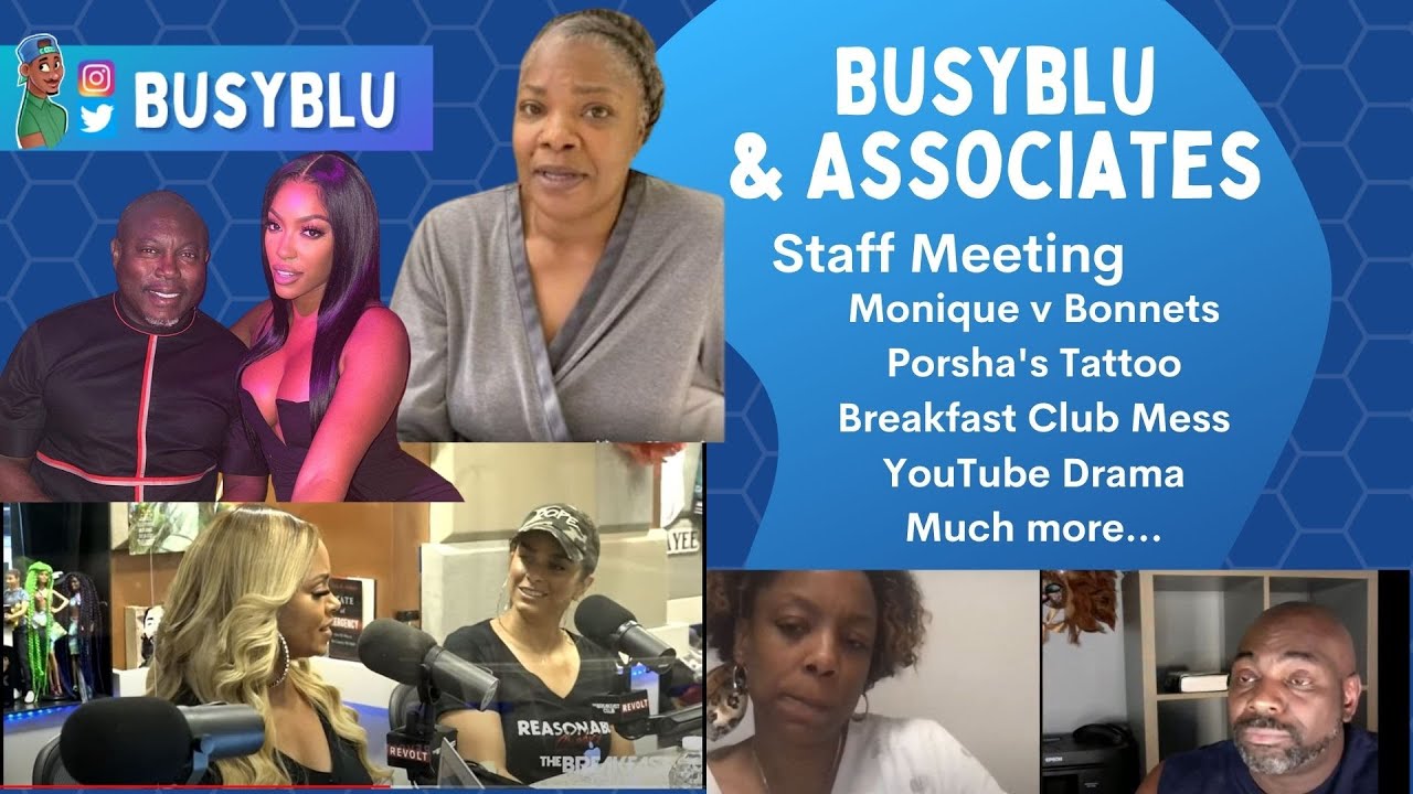 Monique v Bonnets; Porsha's Tattoo; YouTube Beef and More... | BusyBlu ...