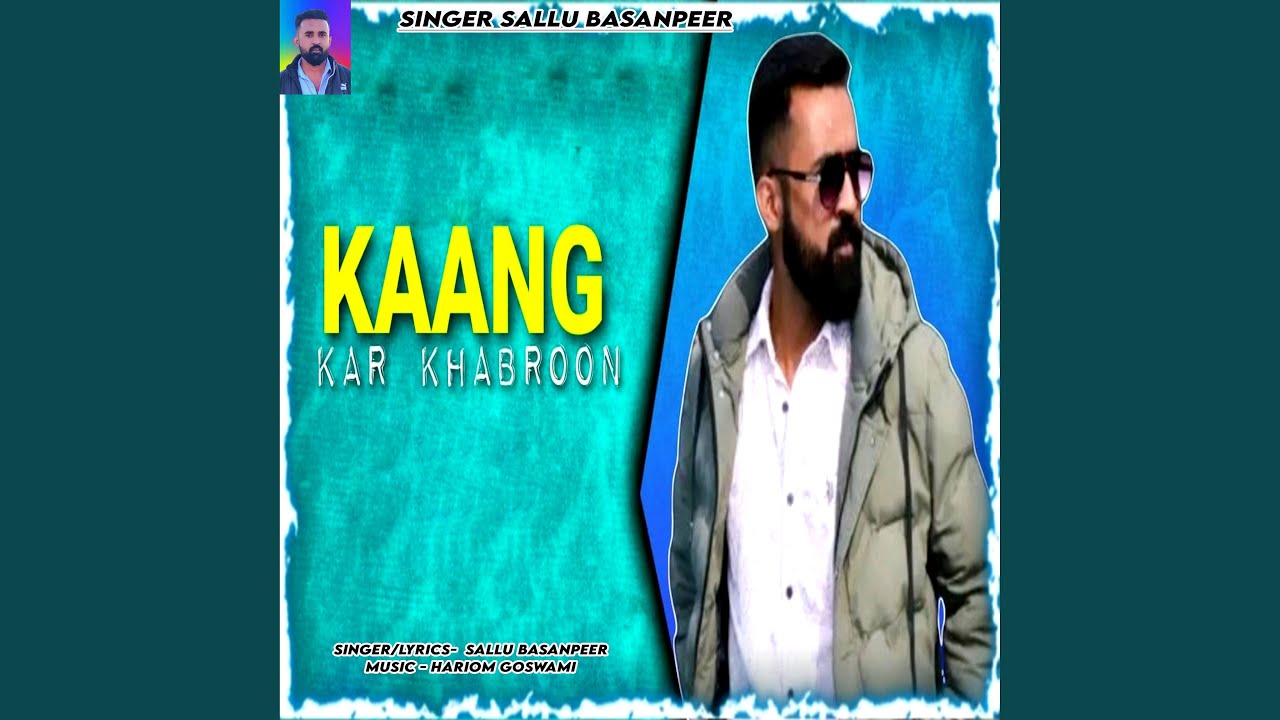 Kaang Kar Khabroon - YouTube