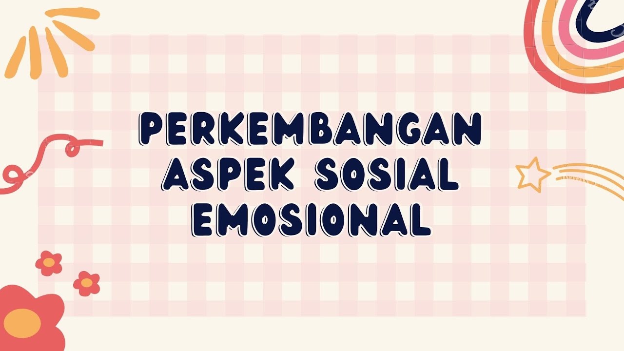 6. Perkembangan Aspek Sosial Emosional Peserta Didik SD - YouTube
