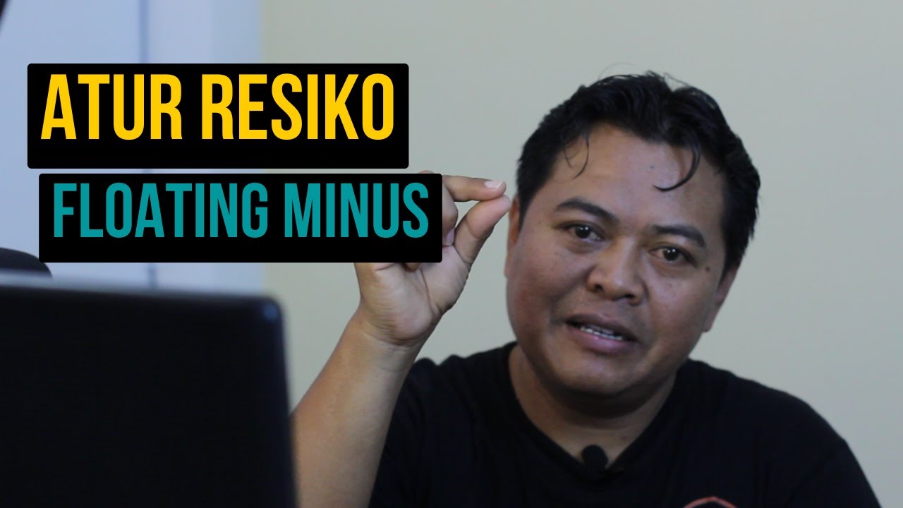 Cara Atur Resiko Jika Transaksi Floating Minus - YouTube